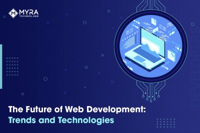 Future of Web Development: Emerging Trends and Technologies
